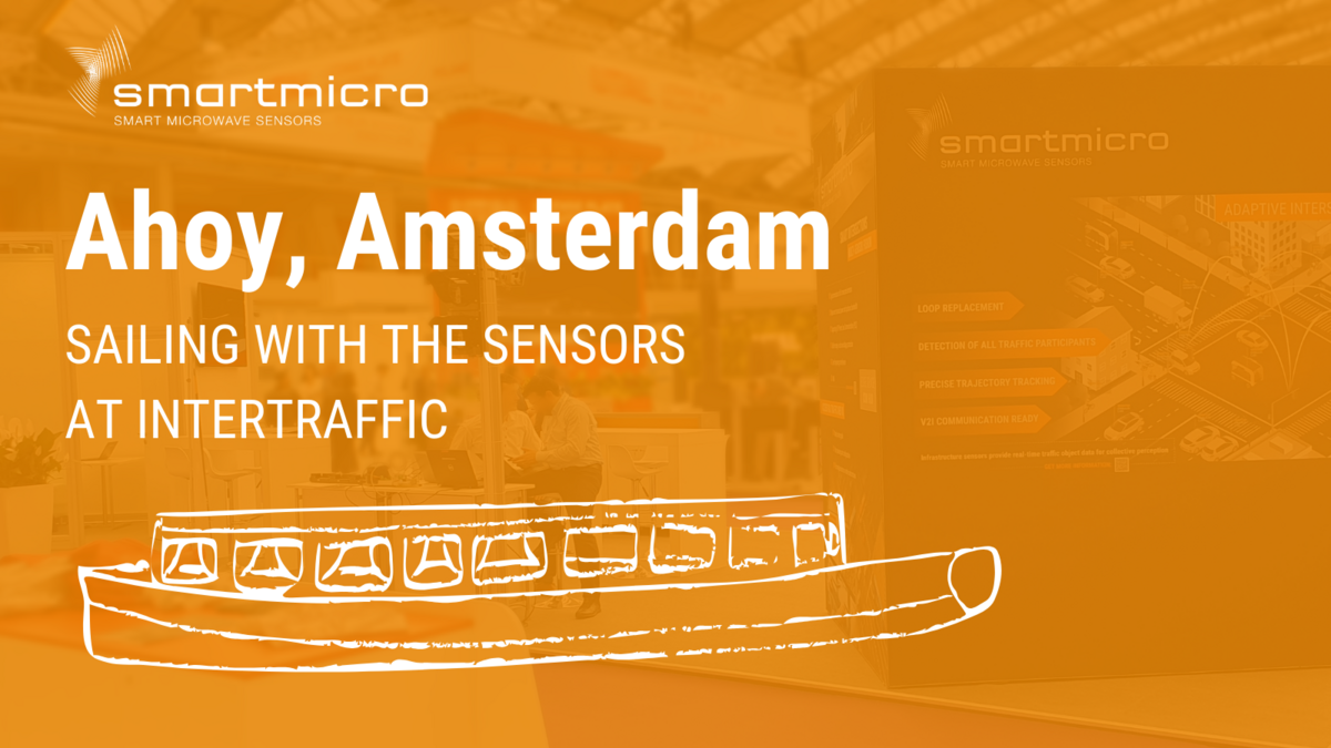 Ahoy, Amsterdam! Sailing with the sensors at Intertraffic