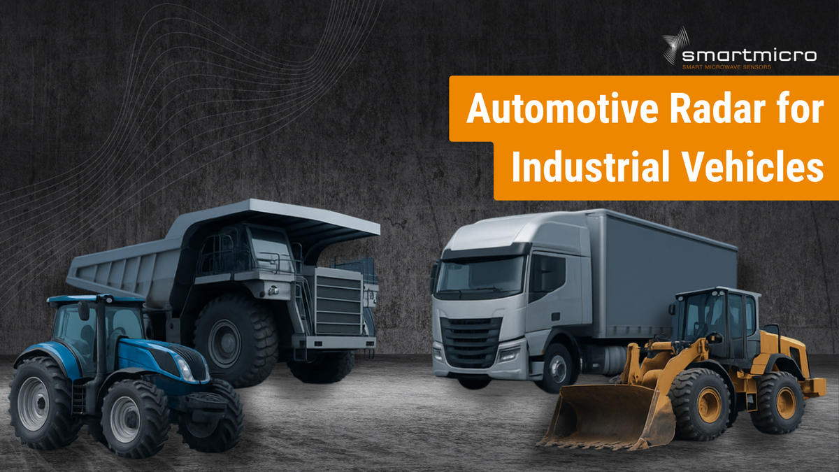 Automotive Radars for safe operations of Industrial Vehicles