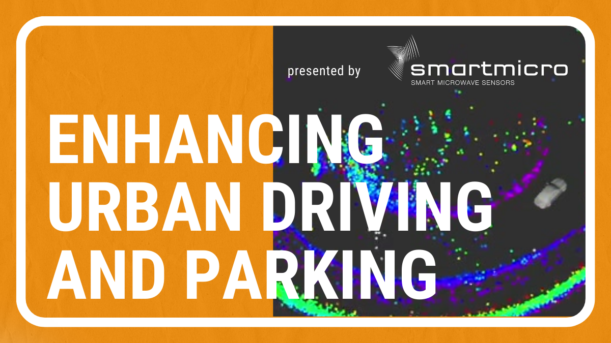 Enhancing urban driving and parking with smartmicro automotive radars