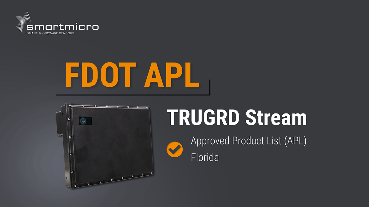smartmicro's TRUGRD Stream now FDOT APL approved